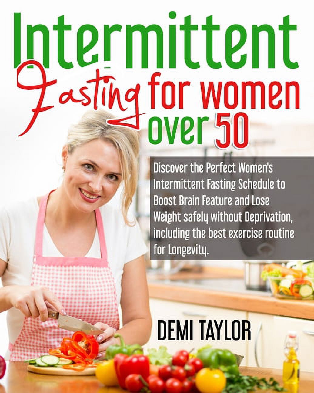 Intermittent Fasting for Women Over 50: Discover the Perfect Women's Intermittent Fasting ...