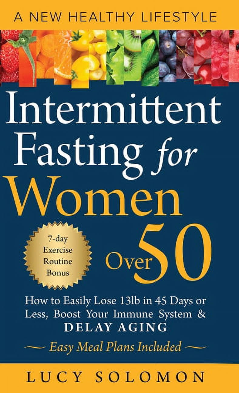 Intermittent Fasting for Women Over 50: A New Healthy Lifestyle. How to ...