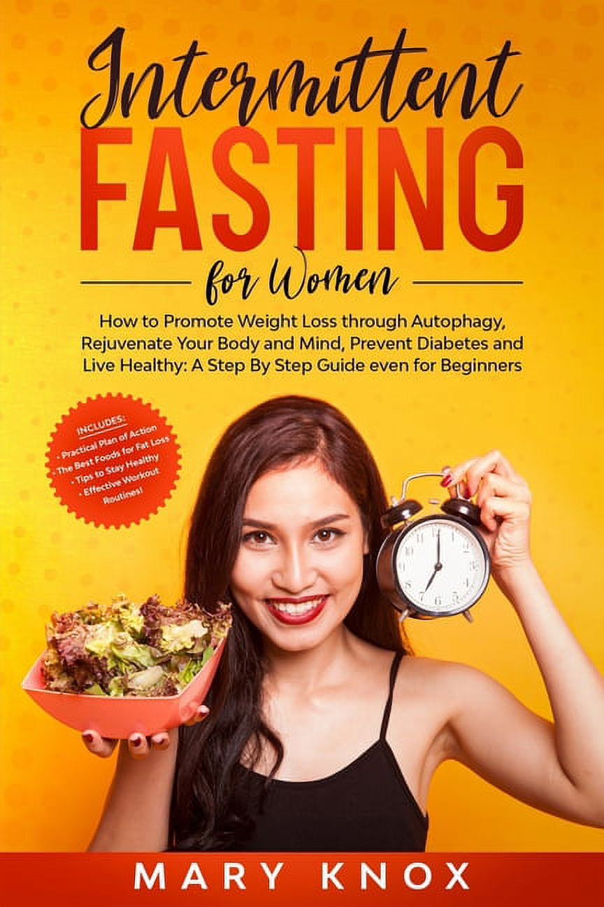 Intermittent Fasting For Women: How to Promote Weight Loss through Autophagy, Rejuvenate Your ...