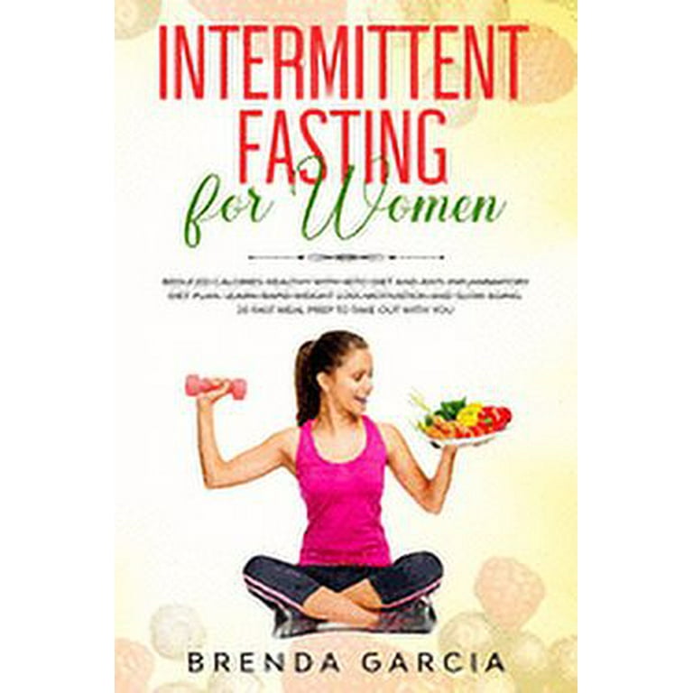 Intermittent Fasting Women Intermittent Fasting: More Than Just Weight