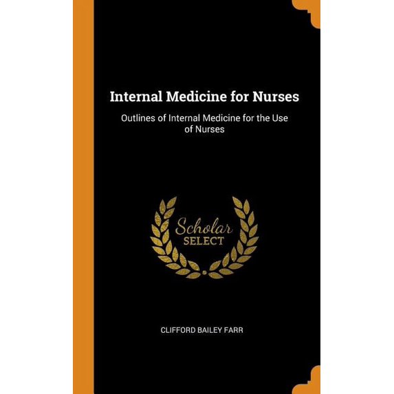 Internal Medicine for Nurses: Outlines of Internal Medicine for the Use ...