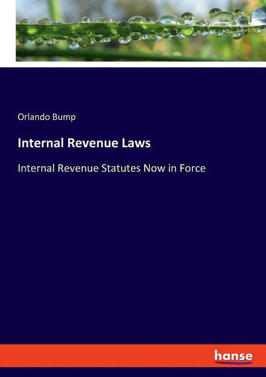 Internal Revenue Laws: Internal Revenue Statutes Now in Force ...