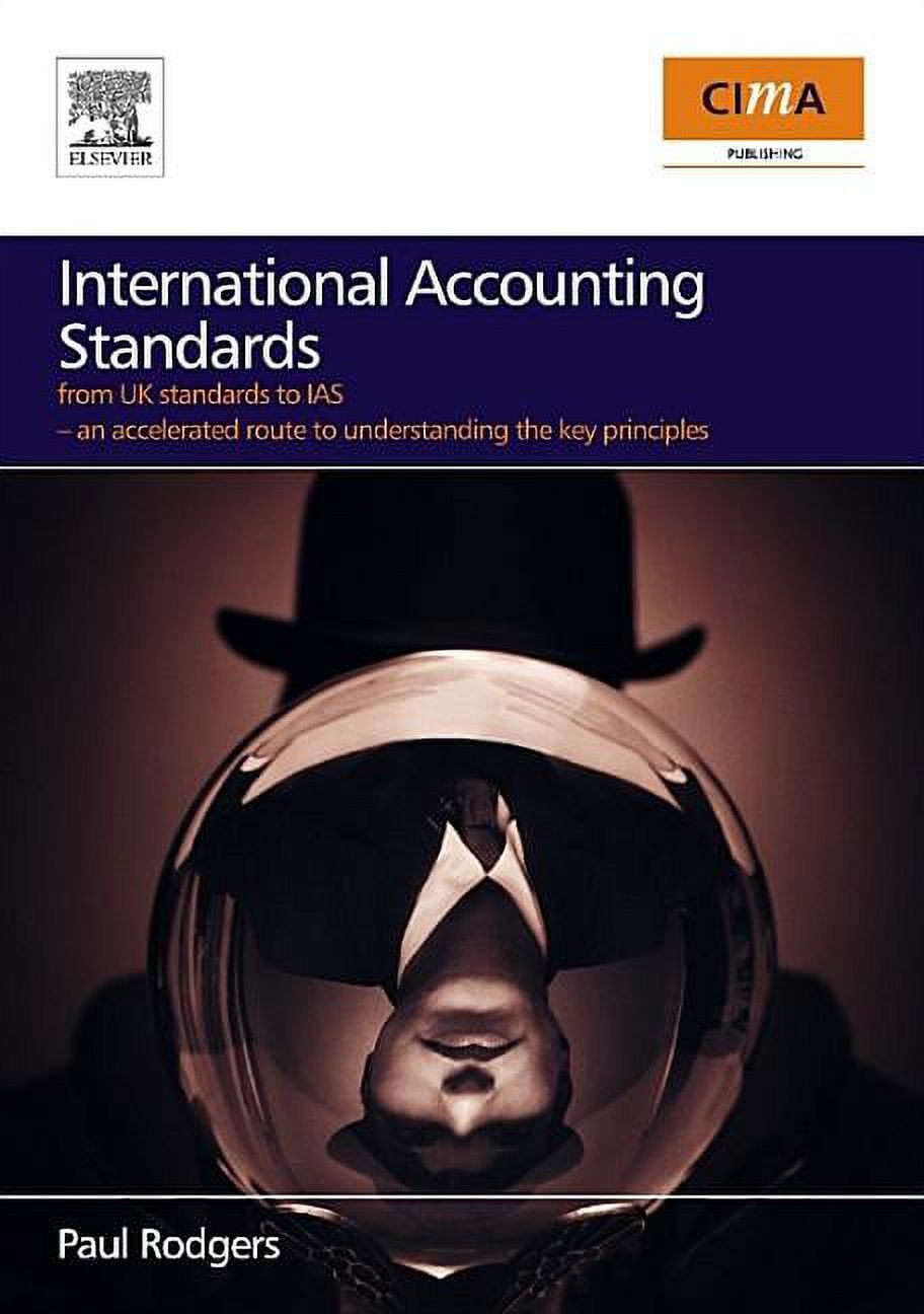 International Accounting Standards: From UK Standards to Ias, an ...