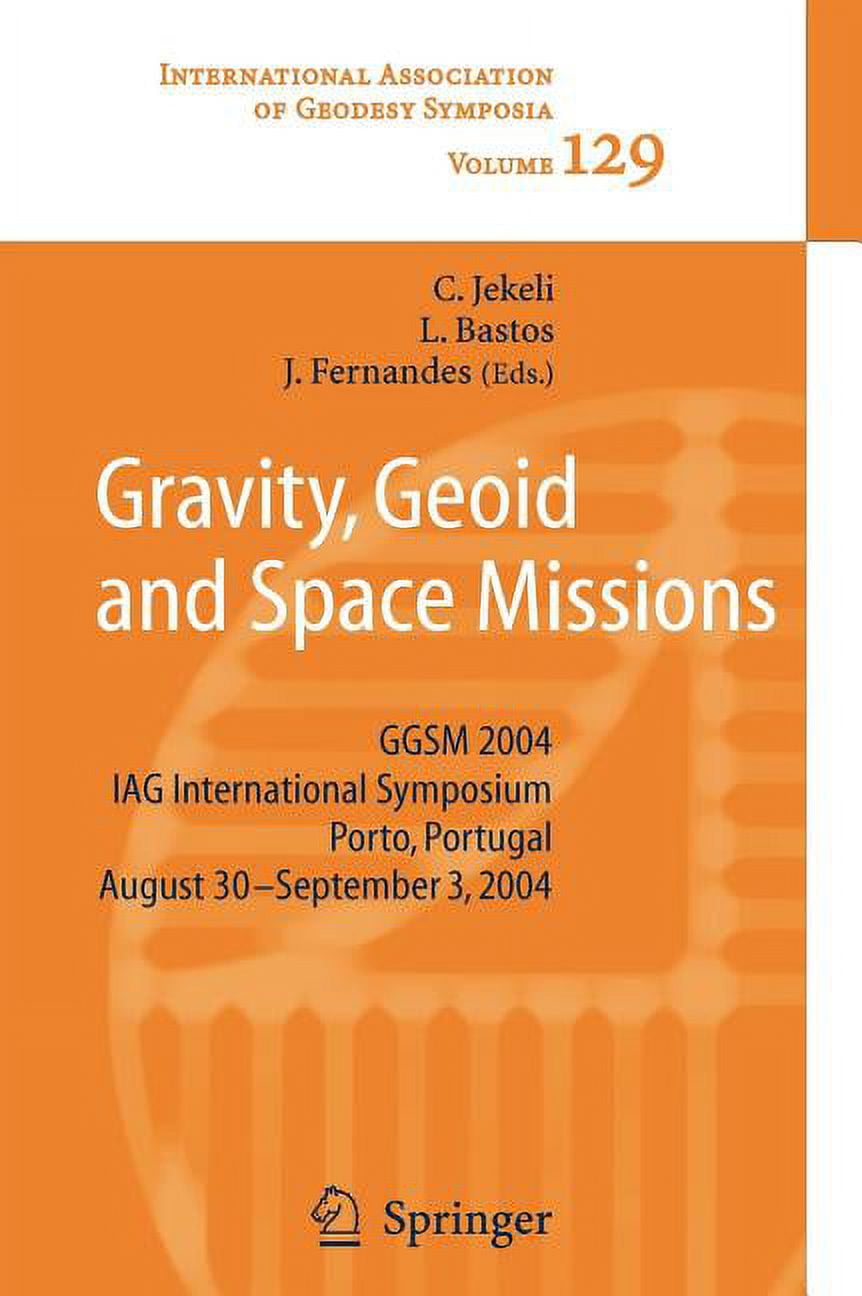 International Association of Geodesy Sym Gravity, Geoid and Space ...