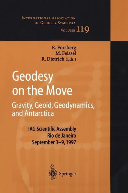 International Association of Geodesy Symposia: Geodesy on the Move ...