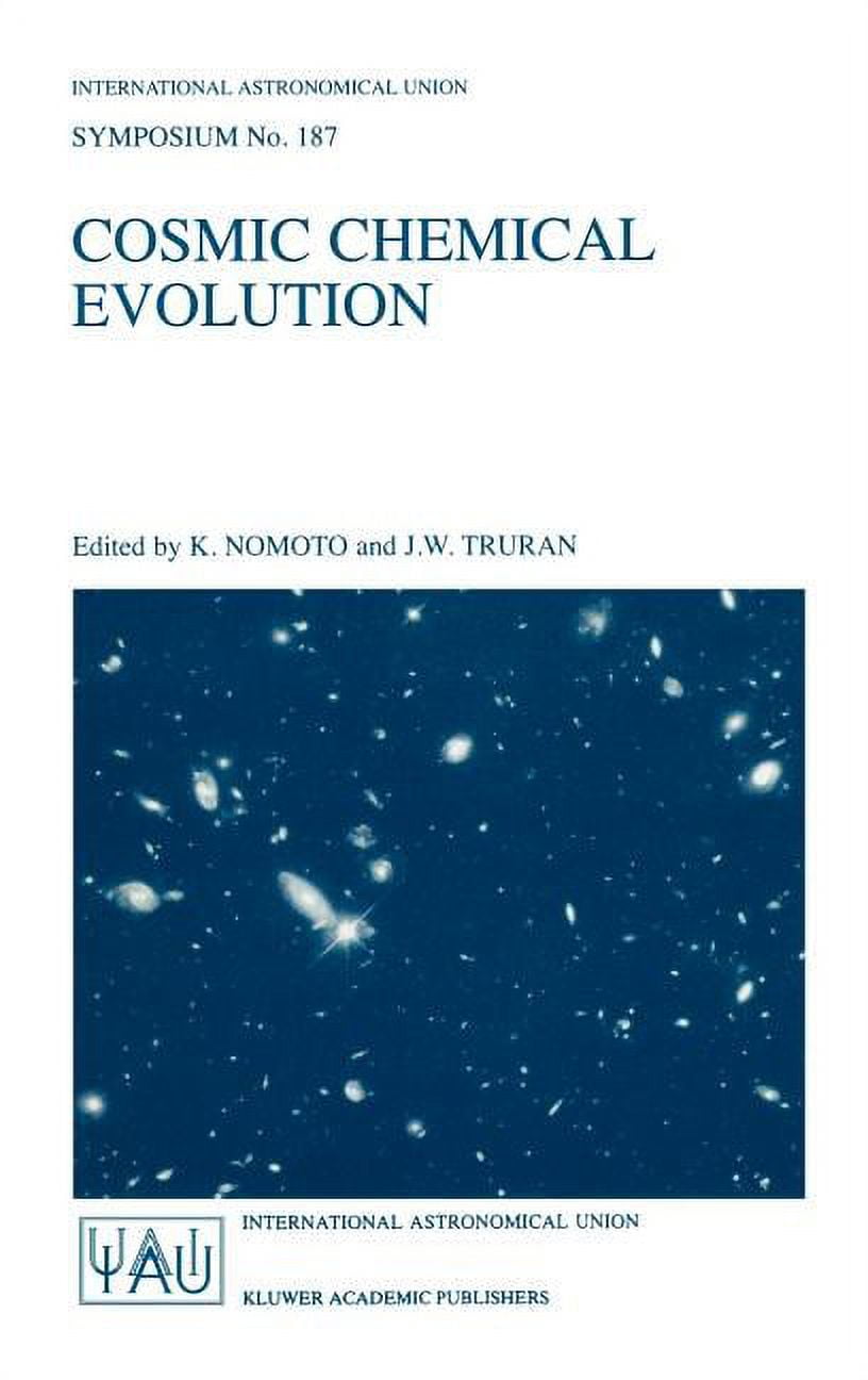 International Astronomical Union Symposi Cosmic Chemical Evolution: Proceedings of the 187th ...