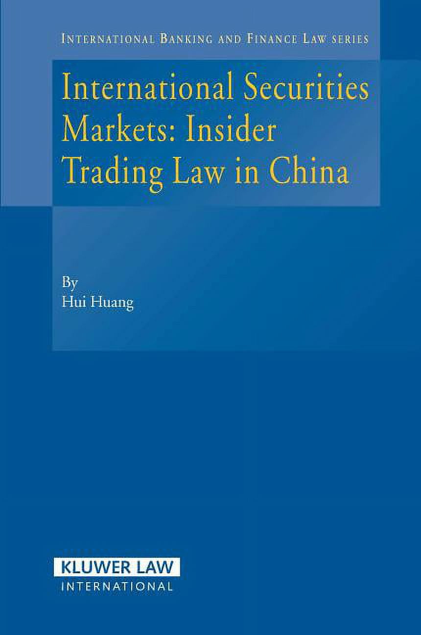 International Banking, Finance and Econo International Securities Markets: Insider Trading Law ...
