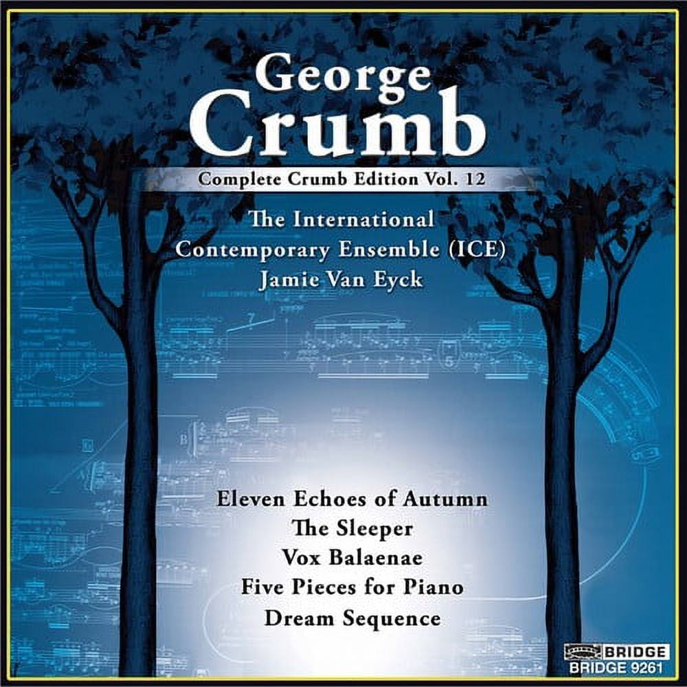 International Contemporary Ensemble - Complete George Crumb Edition 12 ...