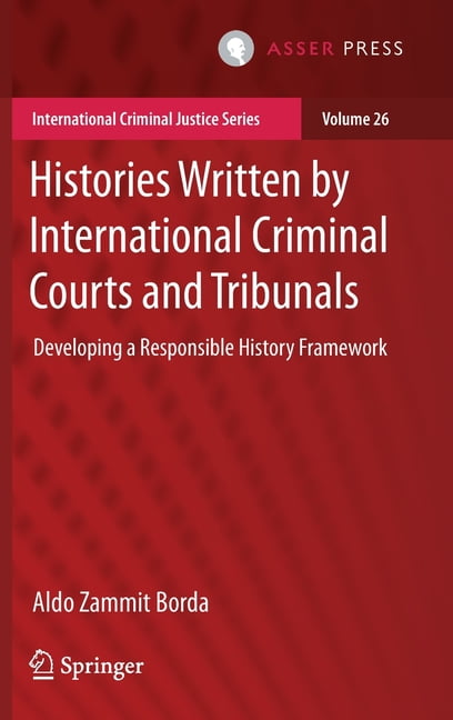 International Criminal Justice: Histories Written by International ...