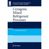 International Cryogenics Monograph: Cryogenic Mixed Refrigerant ...