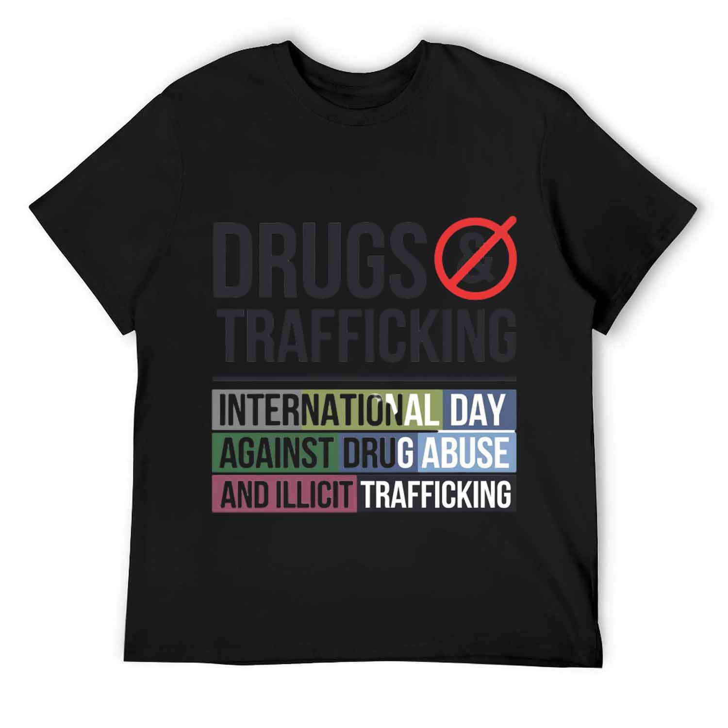 International Day Against Drug Abuse and Illicit Traffickingt shirt ...