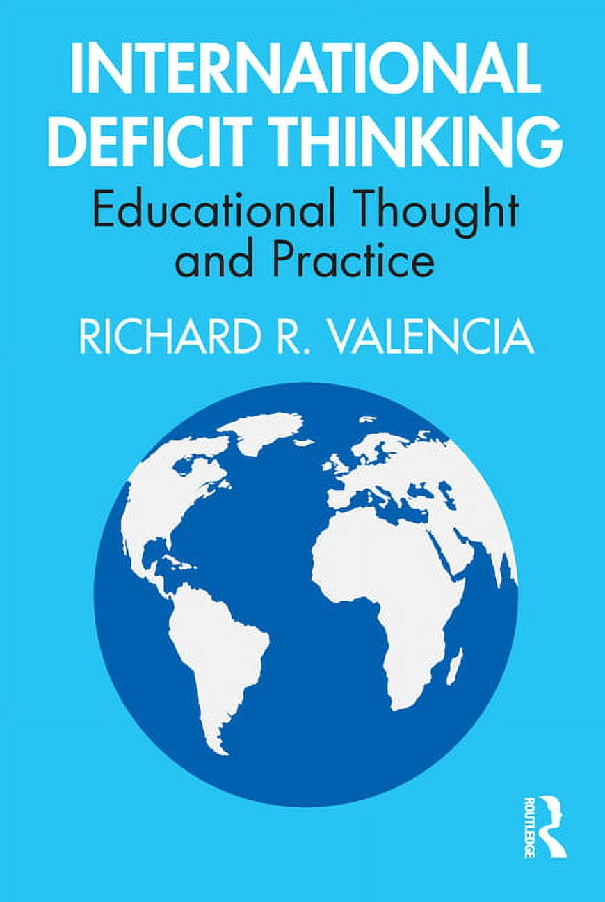 International Deficit Thinking: Educational Thought and Practice ...