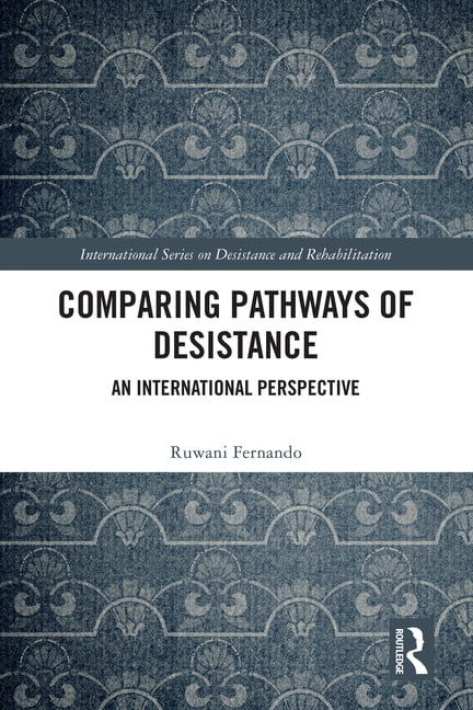 International Desistance and Rehabilitat Comparing Pathways of ...