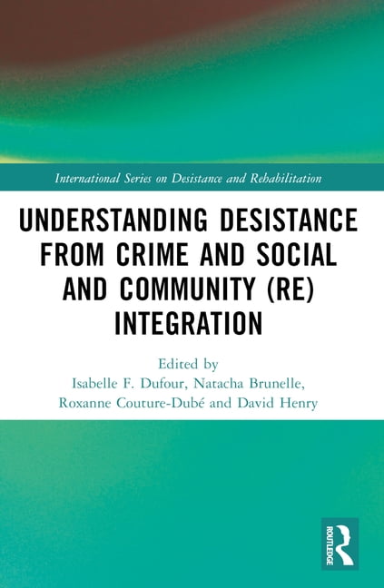 International Desistance and Rehabilitat Understanding Desistance from ...