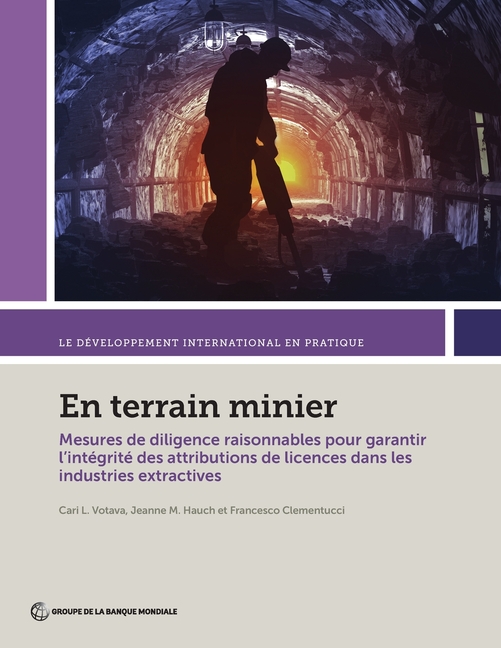 International Development in Practice En terrain minier: Mesures de diligence raisonnables pour ...