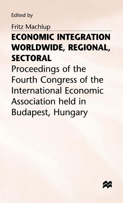 International Economic Association Economic Integration Worldwide ...