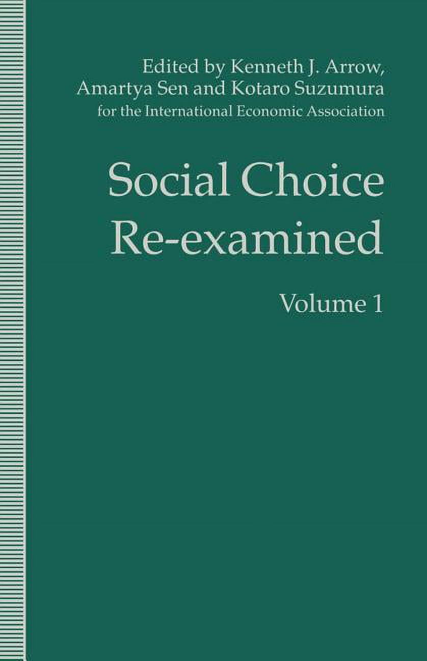 International Economic Association: Social Choice Re-Examined: Volume 1 ...