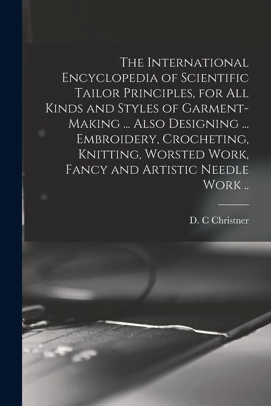 The International Encyclopedia of Scientific Tailor Principles, for all ...