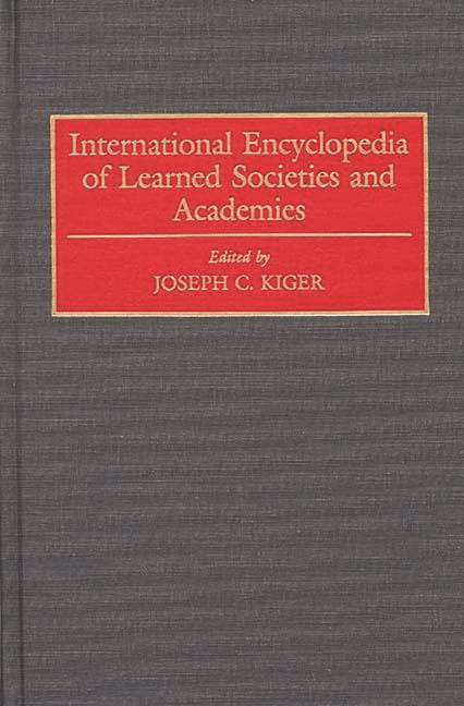 International Encyclopedia of Learned Societies and Academies ...
