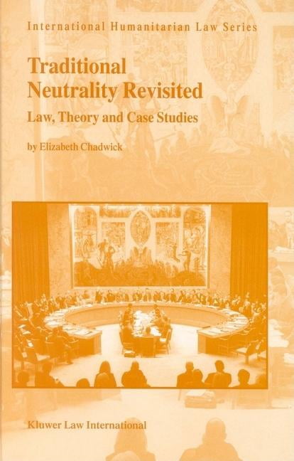 International Humanitarian Law Traditional Neutrality Revisited, Law ...
