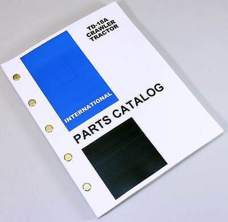 International Ih Farmall Td-18A Tractor Parts Assembly Manual Catalog ...