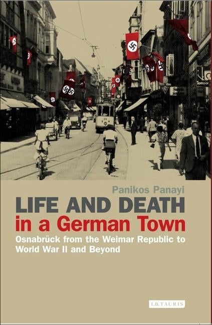 International Library of Twentieth Century History: Life and Death in a ...