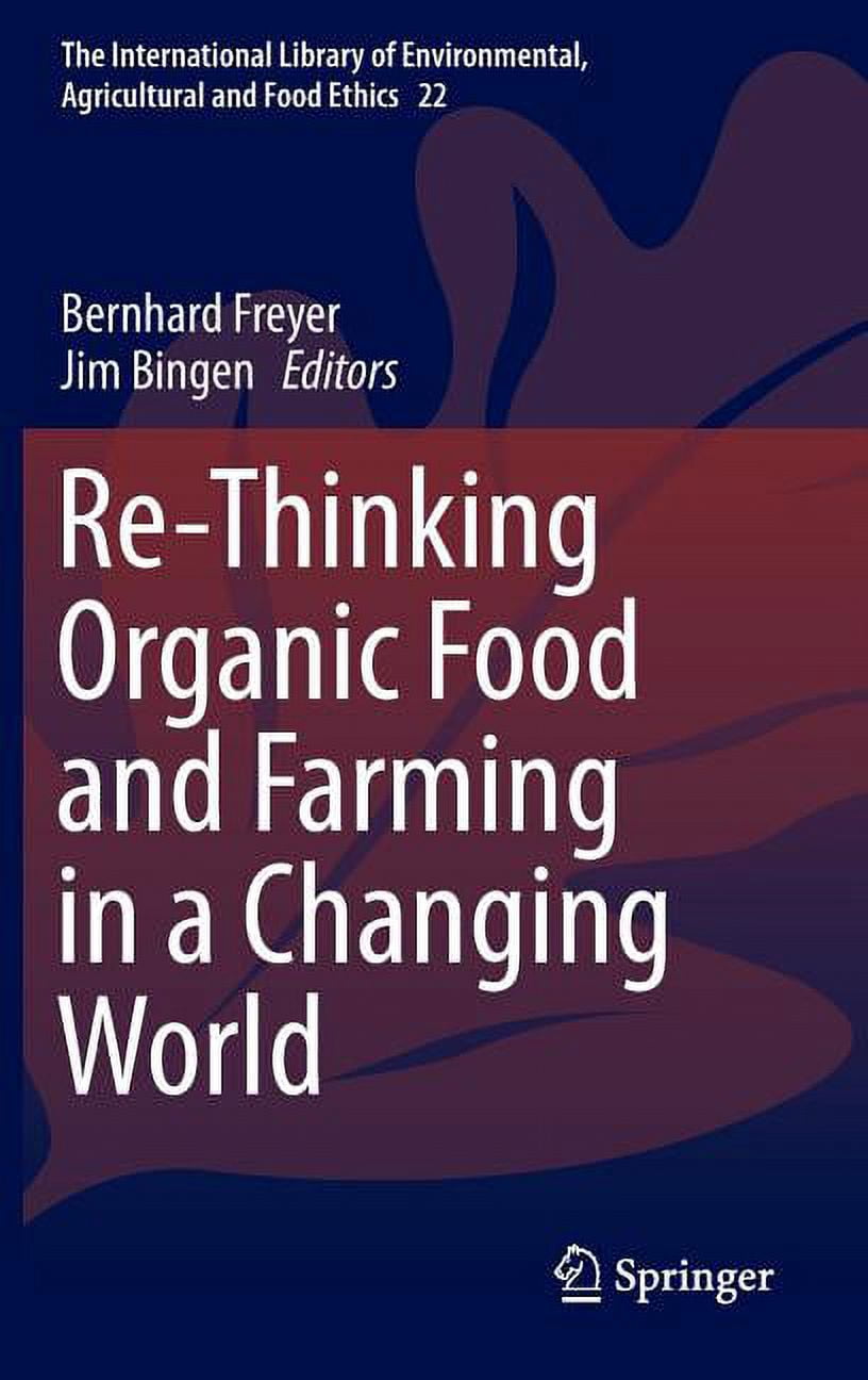 International Library of Environmental, Re-Thinking Organic Food and ...