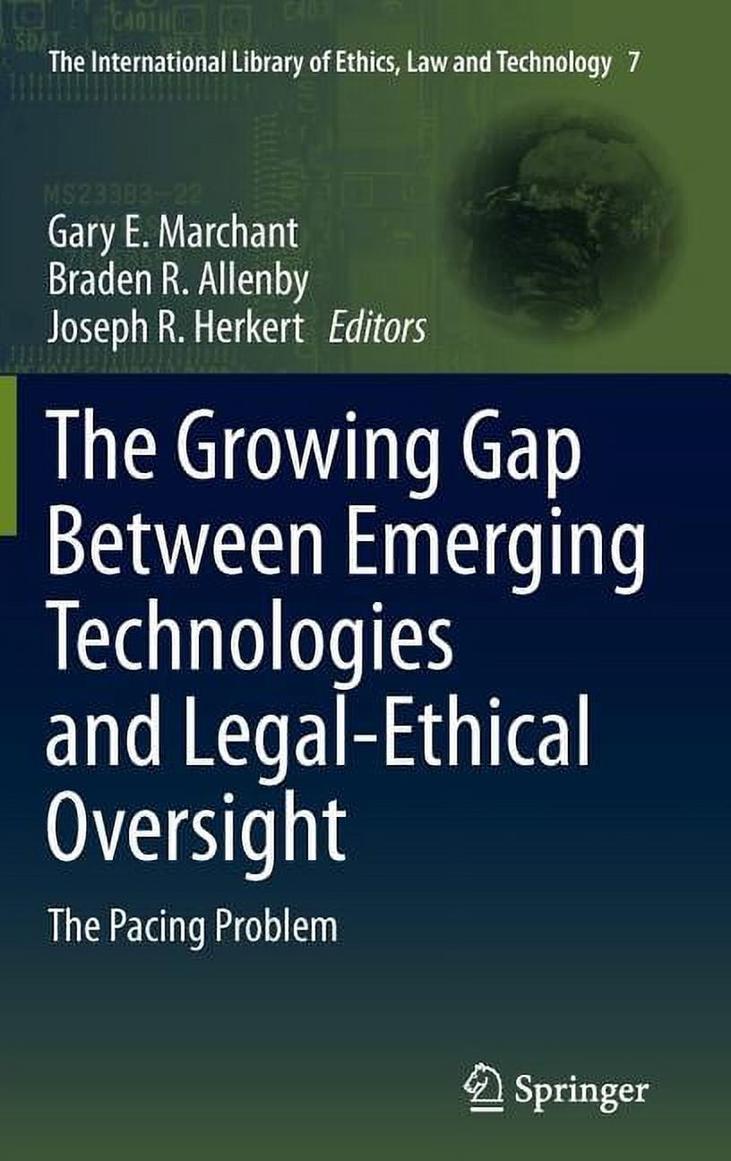 International Library of Ethics, Law and The Growing Gap Between ...