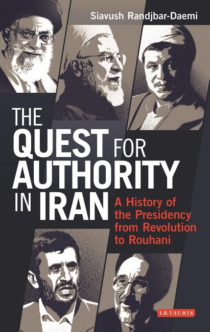 International Library of Iranian Studies The Quest for Authority in ...