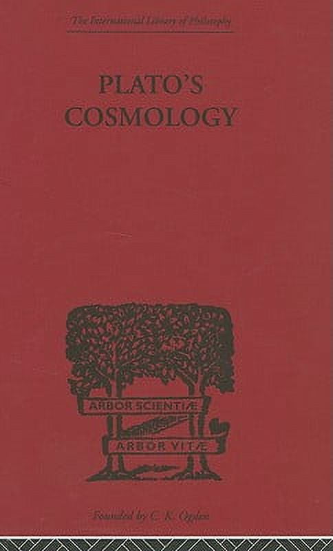 International Library of Philosophy: Plato's Cosmology: The Timaeus of ...