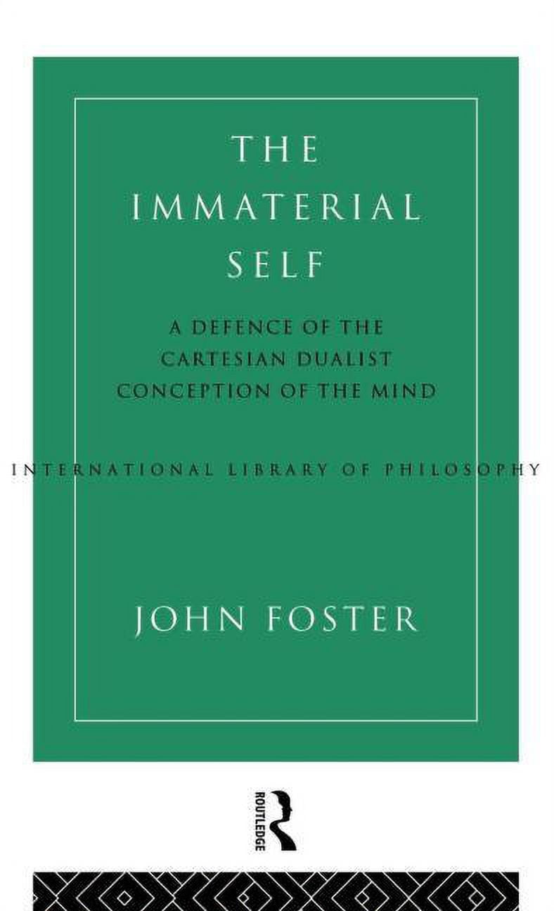 International Library of Philosophy The Immaterial Self: A Defence of ...