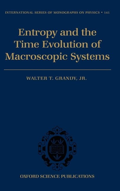 International Monographs on Physics Entropy and the Time Evolution of ...