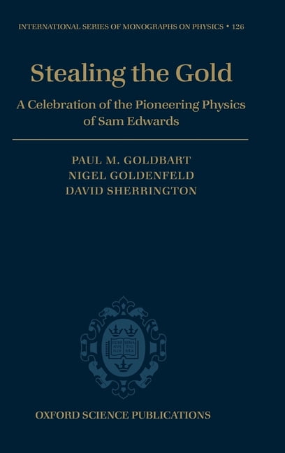 International Monographs on Physics Stealing the Gold: A Celebration of ...