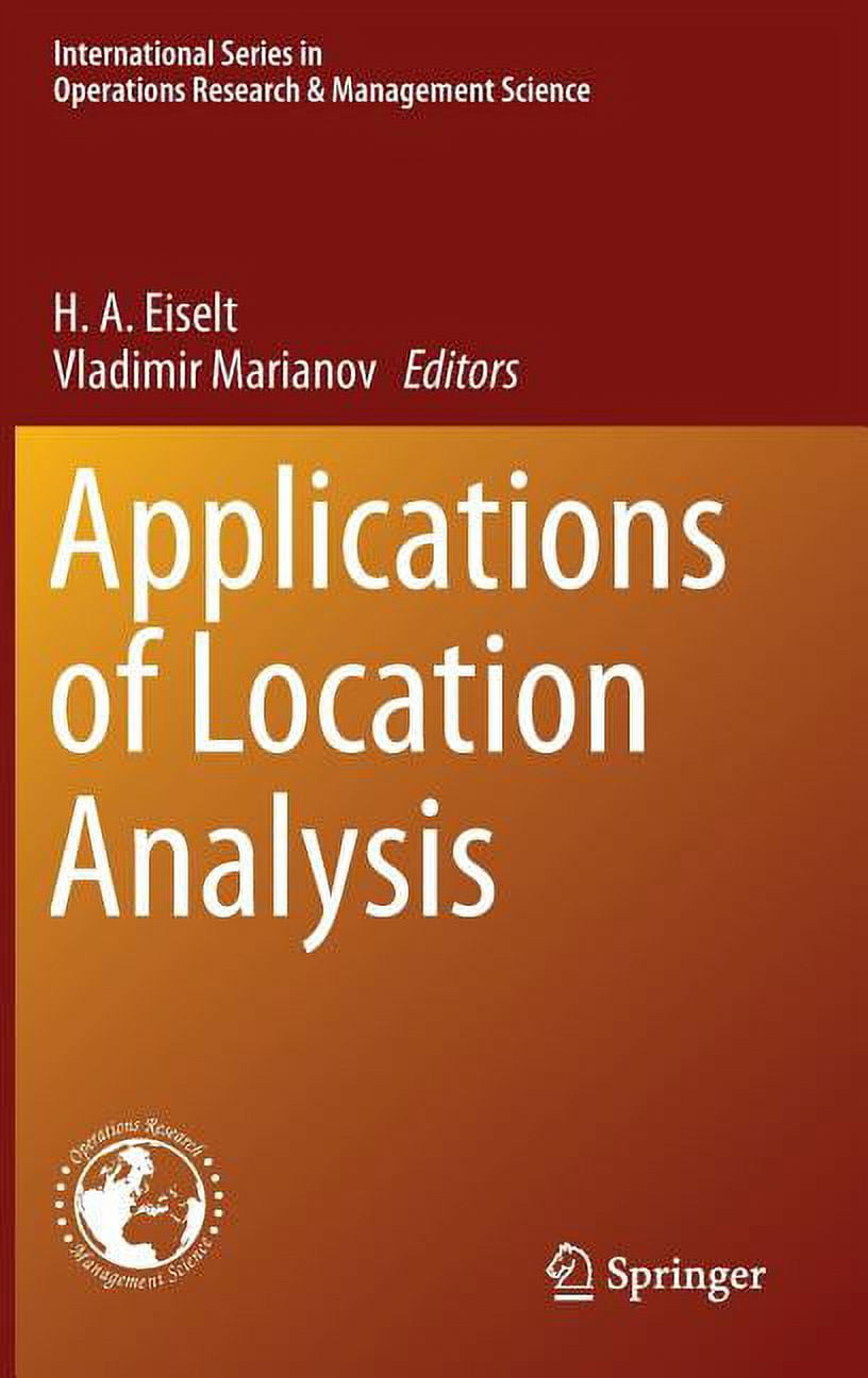 International Operations Research & Management Science: Applications of Location Analysis ...