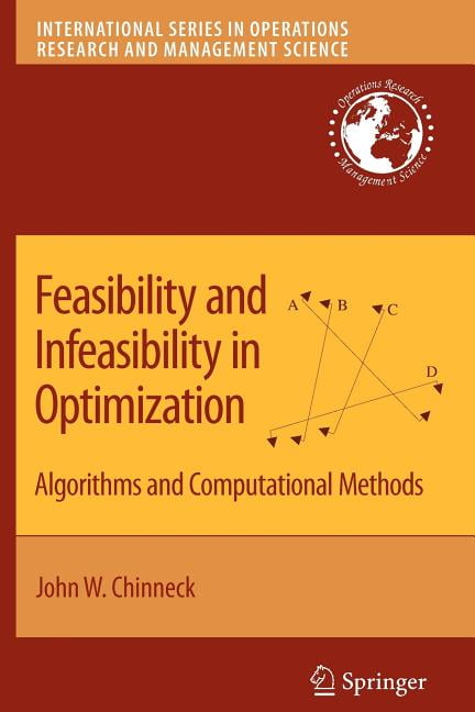 International Operations Research & Management Science: Feasibility and Infeasibility in ...