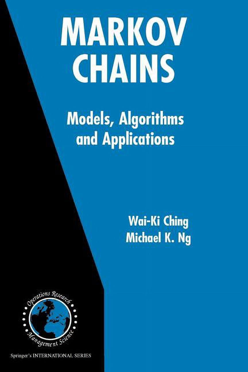 International Operations Research & Management Science: Markov Chains: Models, Algorithms and ...