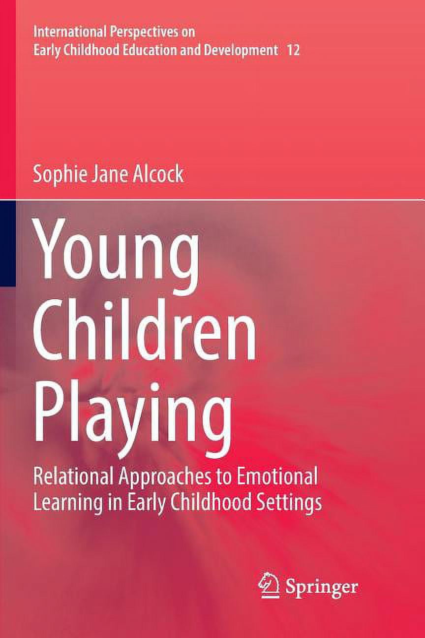 International Perspectives on Early Childhood Education and: Young ...
