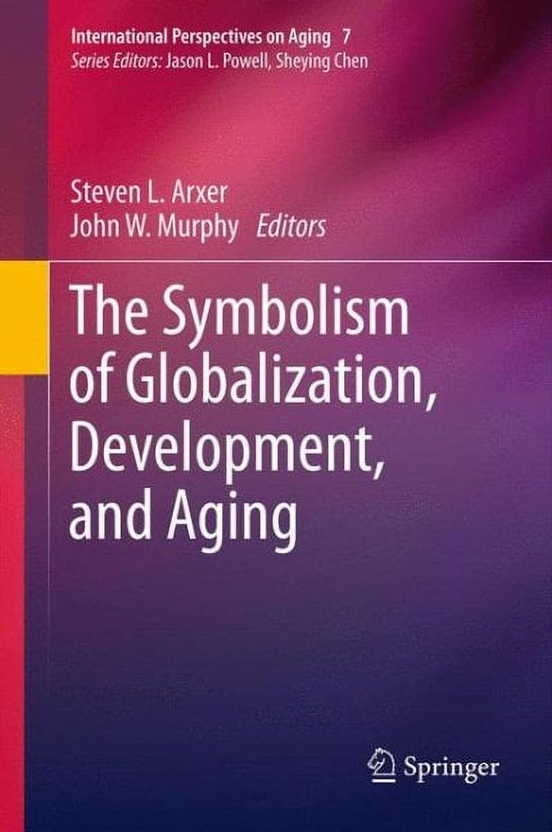 International Perspectives on Aging: The Symbolism of Globalization ...