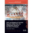 International Sails and Rigging of Ancient Egyptian Ships from the ...