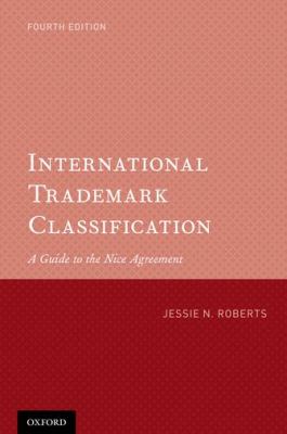 International Trademark Classification : A Guide to the Nice Agreement ...