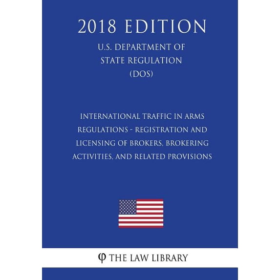 International Traffic in Arms Regulations - Registration and Licensing ...