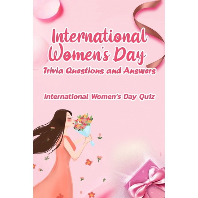 International Women's Day Trivia Questions and Answers : International ...