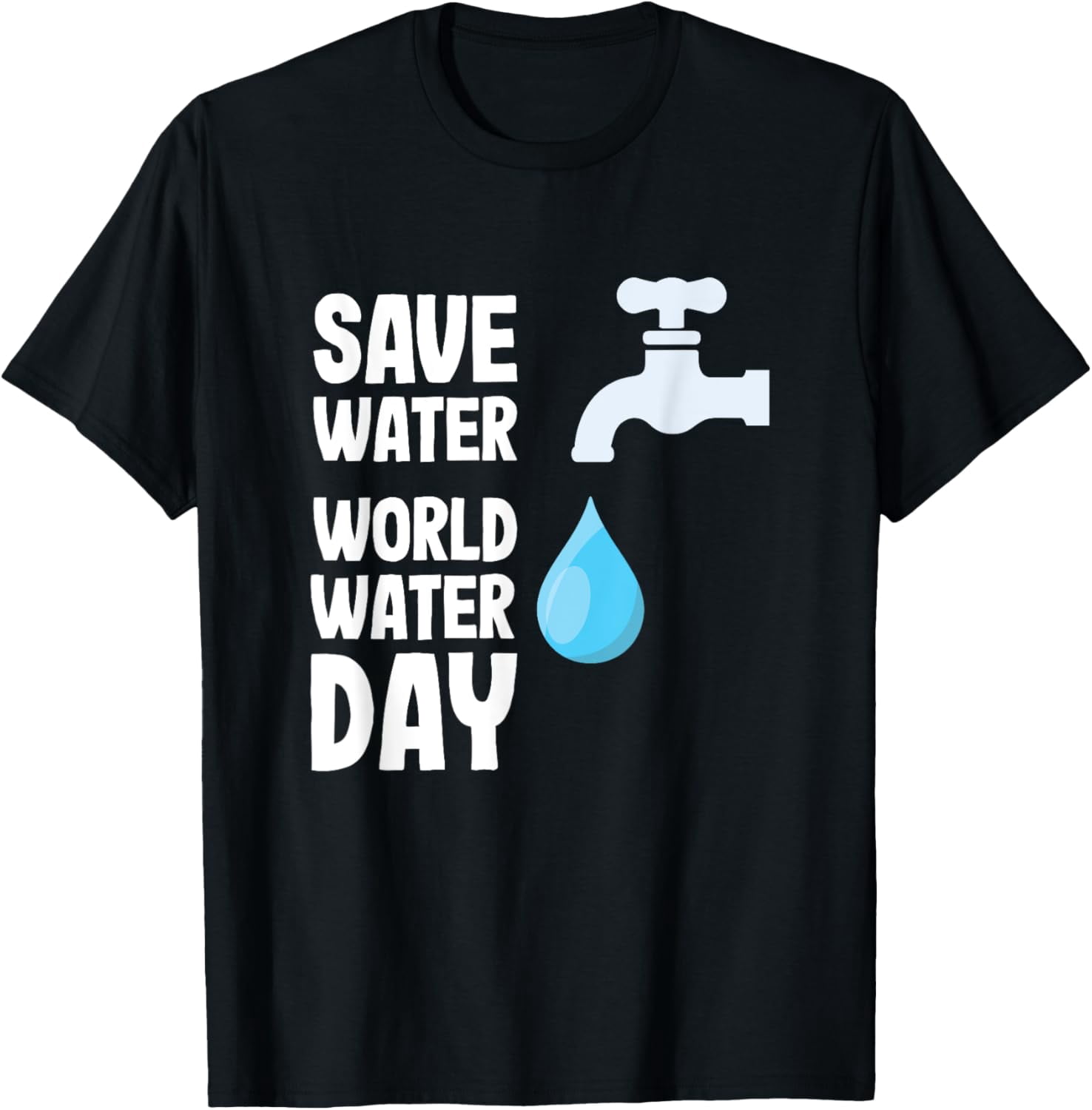 International World Water day Save Water World Water Day T-Shirt ...