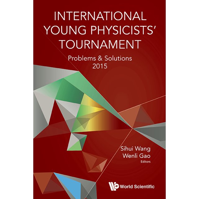 International Young Physicists' Tournament: Problems and Solutions 2015 (Paperback) - Walmart.com