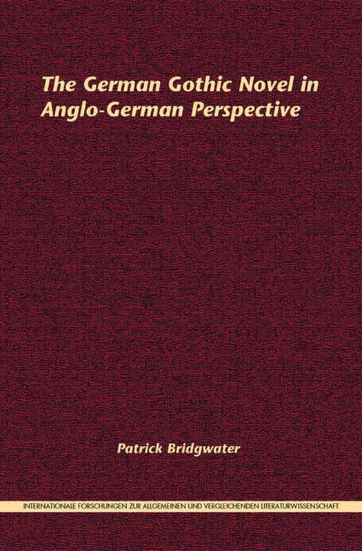 Internationale Forschungen Zur Allgemein The German Gothic Novel in ...