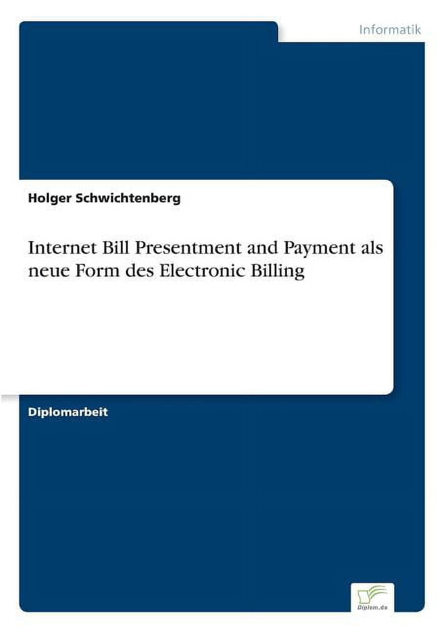 Internet Bill Presentment and Payment als neue Form des Electronic ...