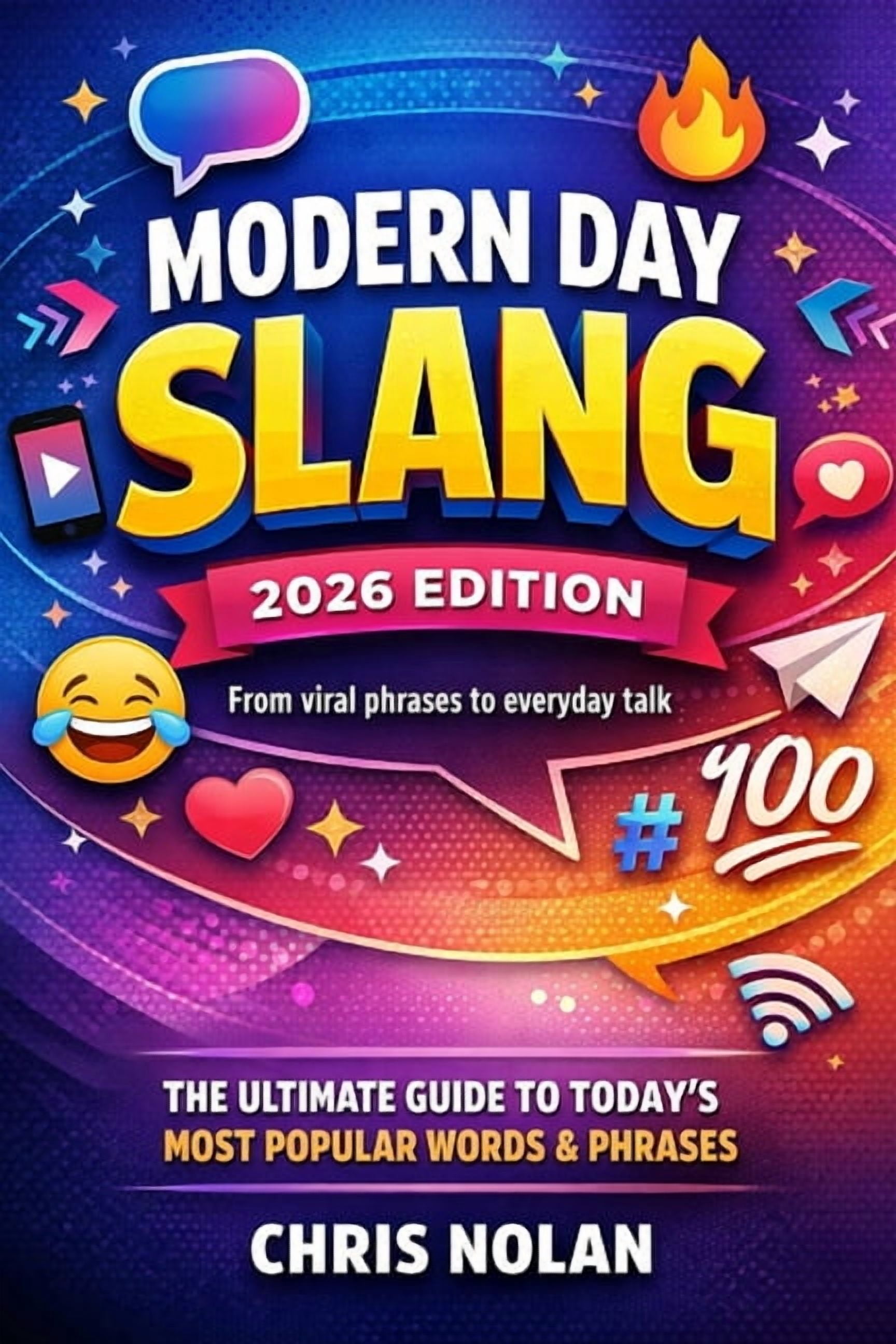 Internet Speak Modern Day Slang - 2026 Edition: From viral phrases to ...