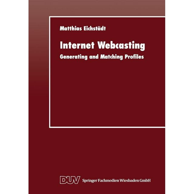 Internet Webcasting: Generating and Matching Profiles (Paperback ...