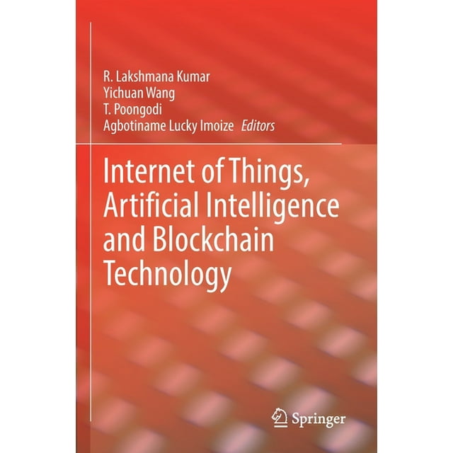 Internet of Things, Artificial Intelligence and Blockchain Technology (Paperback) - Walmart.com