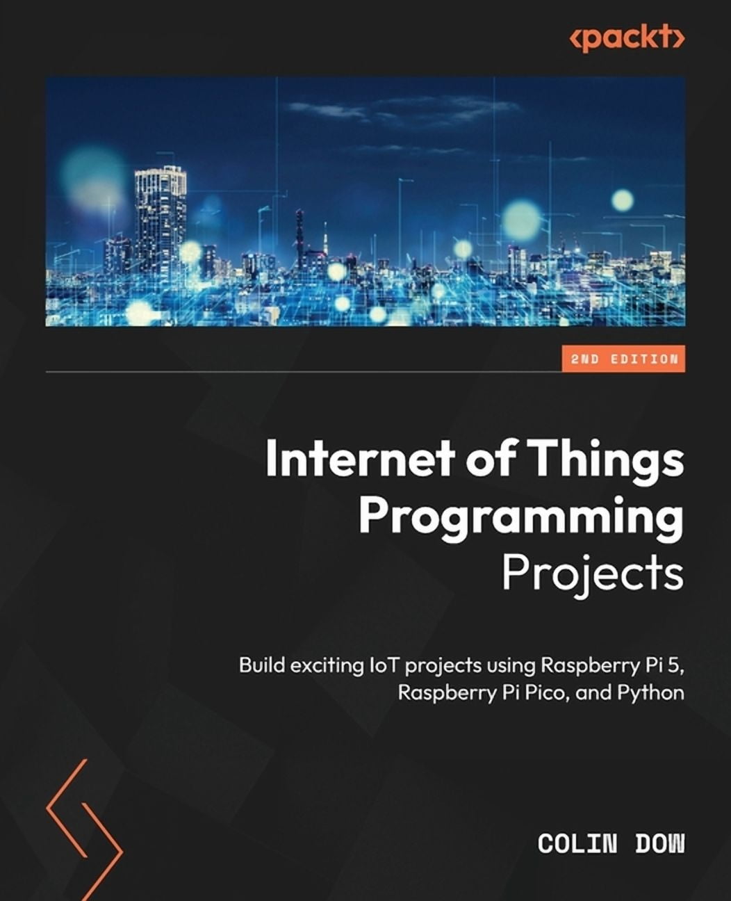Internet of Things Programming Projects - Second Edition: Build ...